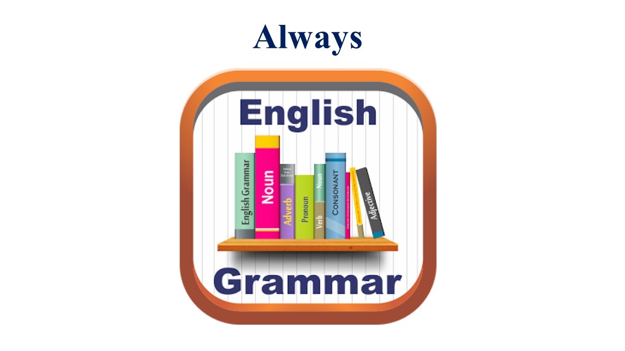 گرامر always در انگلیسی: 📚 کاربرد در زمان حال ساده و حال استمراری ...