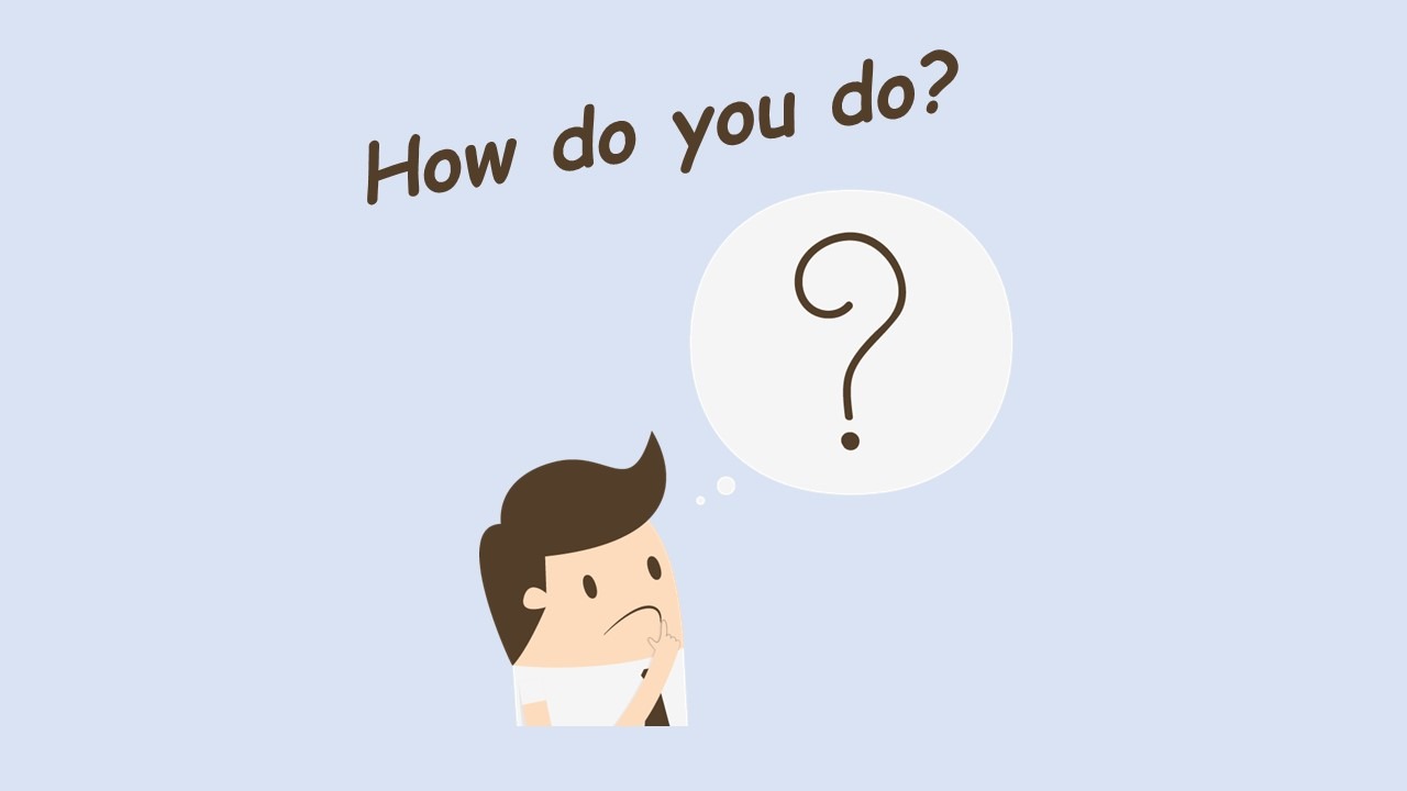 کاربرد how do you do در انگلیسی + تفاوت how are you